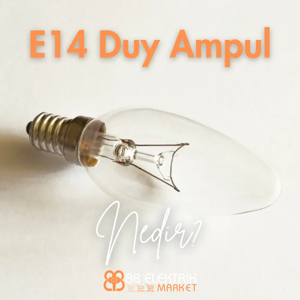 E14 Ampul Nedir? Özellikleri, Kullanım Alanları ve Satın Alma Rehberi SSS